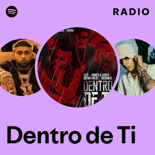 Dentro de Ti Radio - playlist by Spotify | Spotify