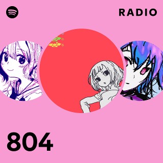 804 Radio | Spotify Playlist