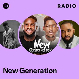 New Generation Radio | Spotify Playlist