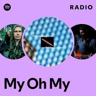 My Oh My Radio | Spotify Playlist
