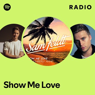Show Me Love Radio - playlist by Spotify | Spotify