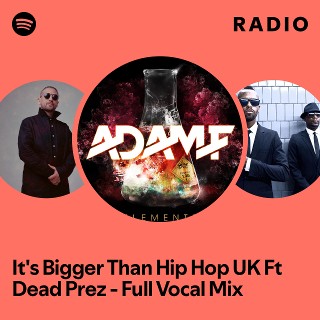 It's Bigger Than Hip Hop UK Ft Dead Prez - Full Vocal Mix Radio ...