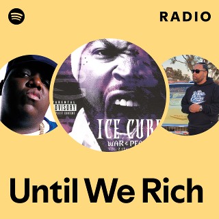 Until We Rich Radio - playlist by Spotify | Spotify