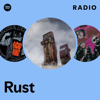 Rust Radio | Spotify Playlist