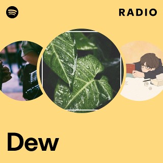Dew Radio - playlist by Spotify | Spotify