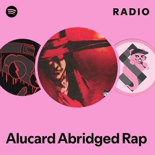 Alucard Abridged Rap Radio | Spotify Playlist