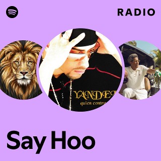 Say Hoo Radio | Spotify Playlist