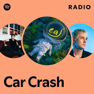 Car Crash Radio - playlist by Spotify | Spotify