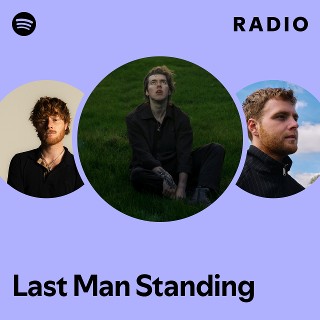 Last Man Standing Radio - playlist by Spotify | Spotify