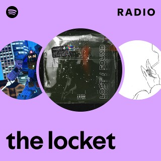 the locket Radio | Spotify Playlist