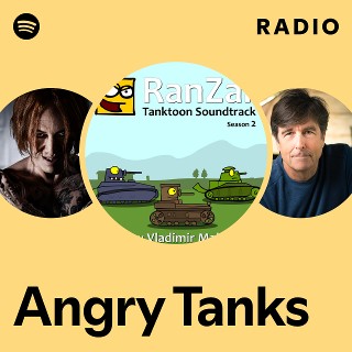 Angry Tanks Radio - playlist by Spotify | Spotify