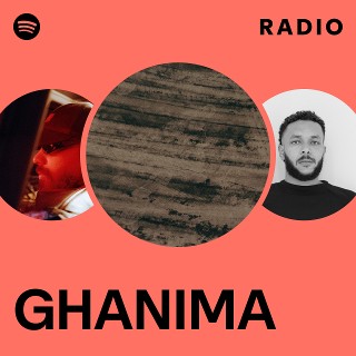 GHANIMA Radio | Spotify Playlist