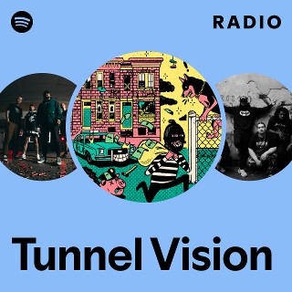 Tunnel Vision Radio | Spotify Playlist