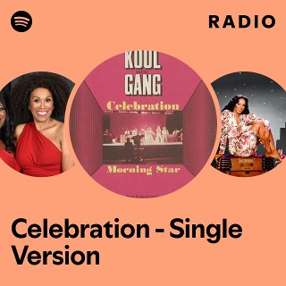 Celebration - Single Version Radio | Spotify Playlist