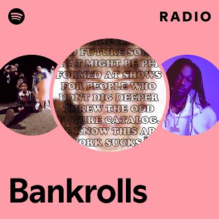Bankrolls Radio | Spotify Playlist
