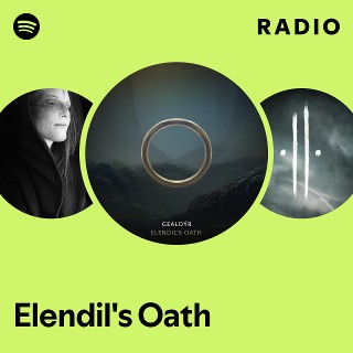 Elendil's Oath Radio | Spotify Playlist