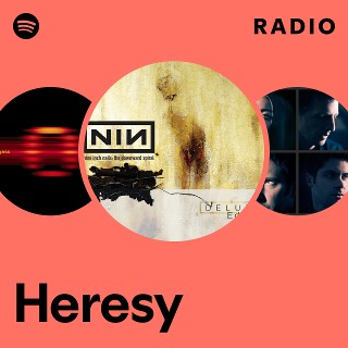 Heresy Radio - playlist by Spotify | Spotify