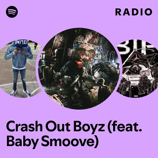 Crash Out Boyz (feat. Baby Smoove) Radio | Spotify Playlist
