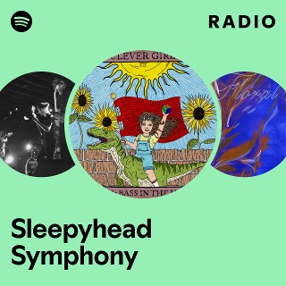 Sleepyhead Symphony Radio - playlist by Spotify | Spotify