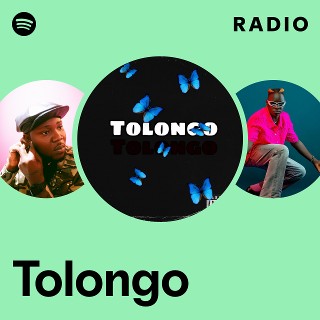 Tolongo Radio | Spotify Playlist