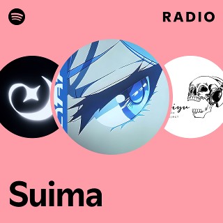 Suima Radio | Spotify Playlist