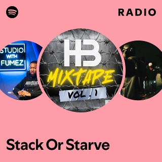Stack Or Starve Radio | Spotify Playlist