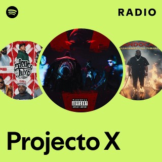Projecto X Radio | Spotify Playlist