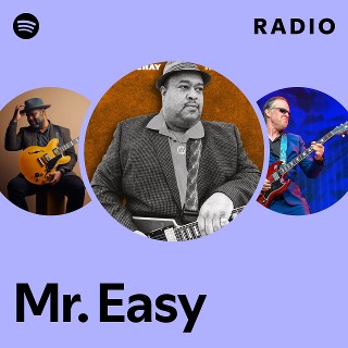 Mr. Easy Radio - playlist by Spotify | Spotify