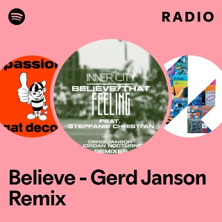 Believe - Gerd Janson Remix Radio - playlist by Spotify | Spotify
