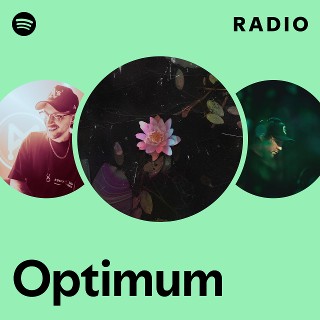 Optimum Radio - playlist by Spotify | Spotify
