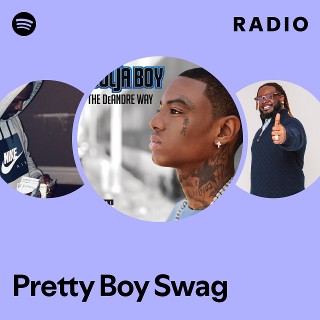 Pretty Boy Swag Radio - playlist by Spotify | Spotify