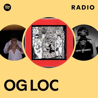 OG LOC Radio - playlist by Spotify | Spotify