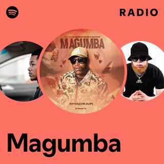 Magumba Radio | Spotify Playlist