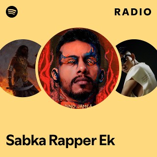 Sabka Rapper Ek Radio - playlist by Spotify | Spotify