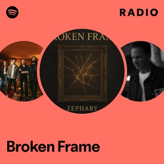 Broken Frame Radio | Spotify Playlist