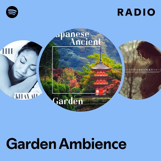 Garden Ambience Radio | Spotify Playlist