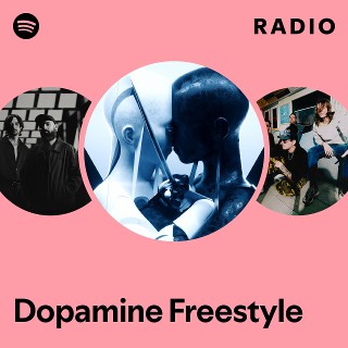 Dopamine Freestyle Radio | Spotify Playlist