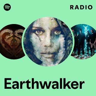 Earthwalker Radio | Spotify Playlist