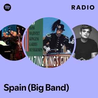 Spain (Big Band) Radio | Spotify Playlist