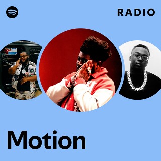 Motion Radio | Spotify Playlist