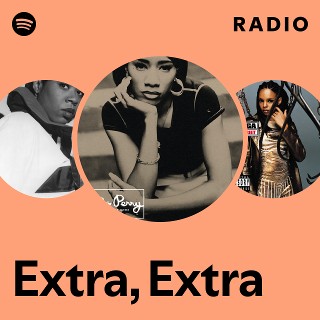 Extra, Extra Radio | Spotify Playlist