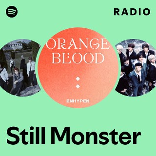 Still Monster Radio - playlist by Spotify | Spotify