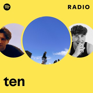 ten Radio - playlist by Spotify | Spotify