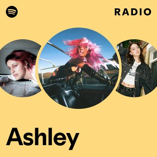 Ashley Radio Spotify Playlist