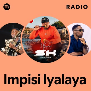 Impisi Iyalaya Radio | Spotify Playlist