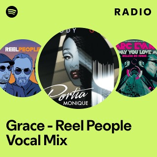Grace - Reel People Vocal Mix Radio | Spotify Playlist