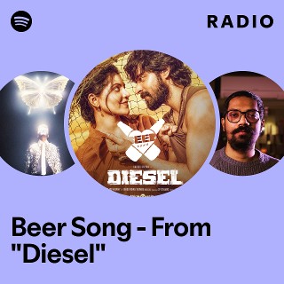 Beer Song - From "Diesel" Radio - playlist by Spotify | Spotify