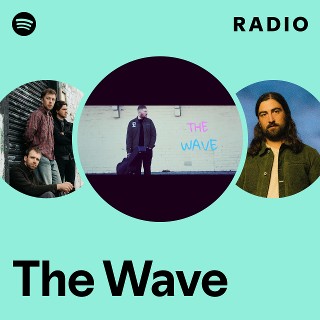 The Wave Radio - playlist by Spotify | Spotify
