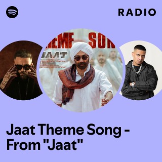 Jaat Theme Song - From "Jaat" Radio | Spotify Playlist