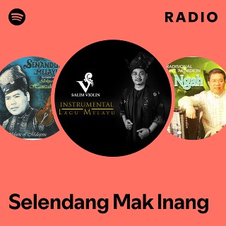Selendang Mak Inang Radio - playlist by Spotify | Spotify